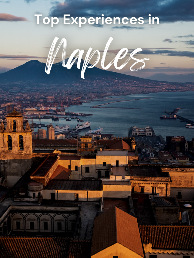 Top Experiences in Naples You Cannot Miss! - Headout Blog