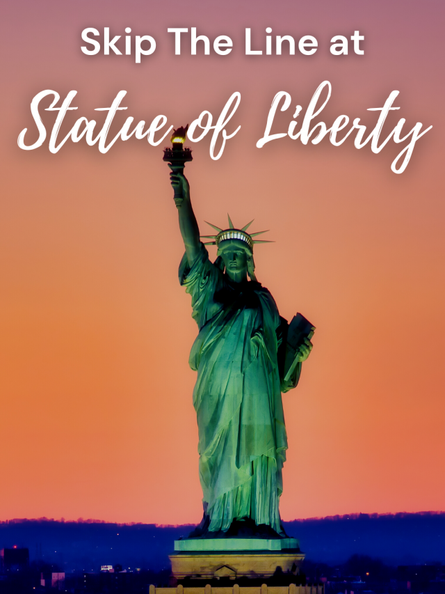 Skip The Line at the Statue Of Liberty - Headout Blog