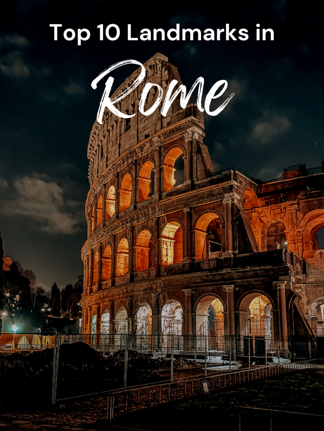 Rome: Top 10 Landmarks You Need To Explore - Headout Blog
